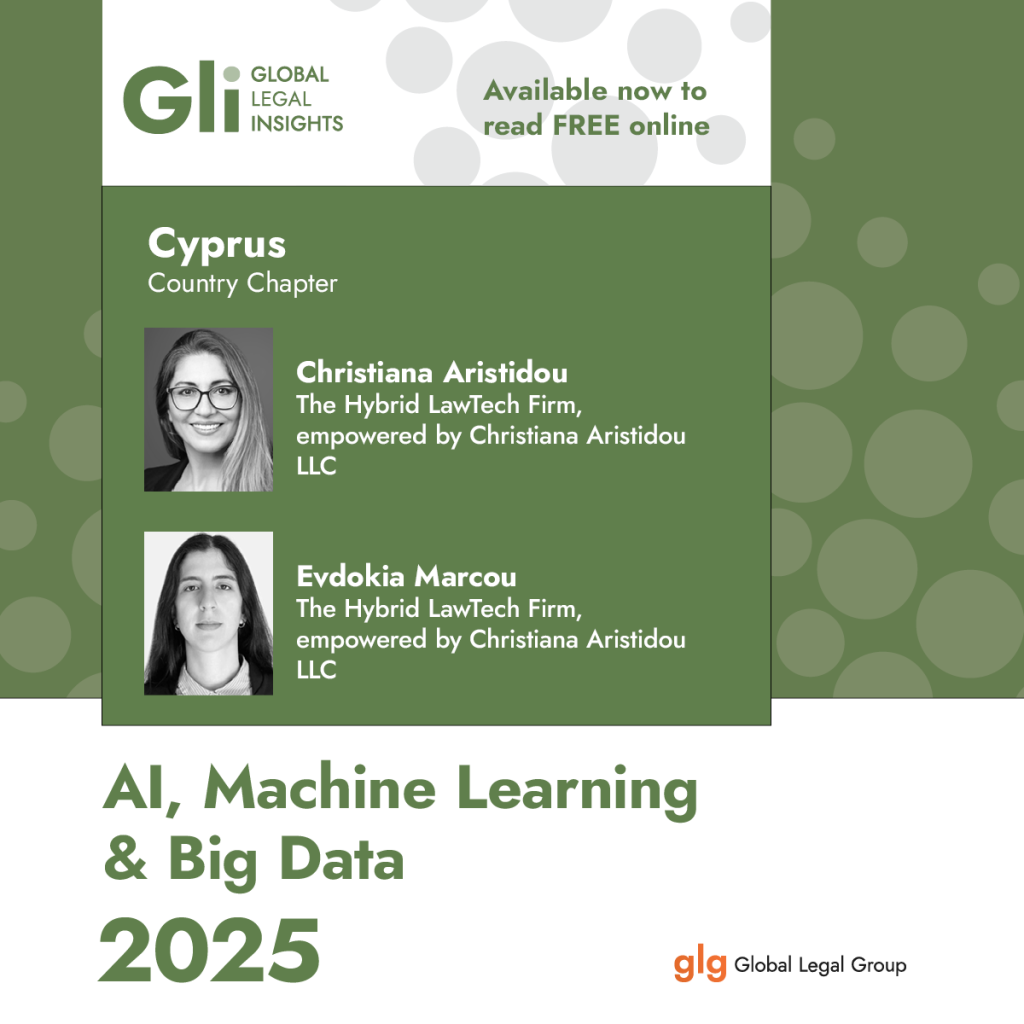 AI, Machine Learning & Big Data Laws and Regulations 2025 – Cyprus - Christiana Aristidou LLC ...